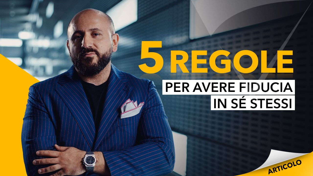 5 regole per avere fiducia in sé stessi - Dario Silvestri